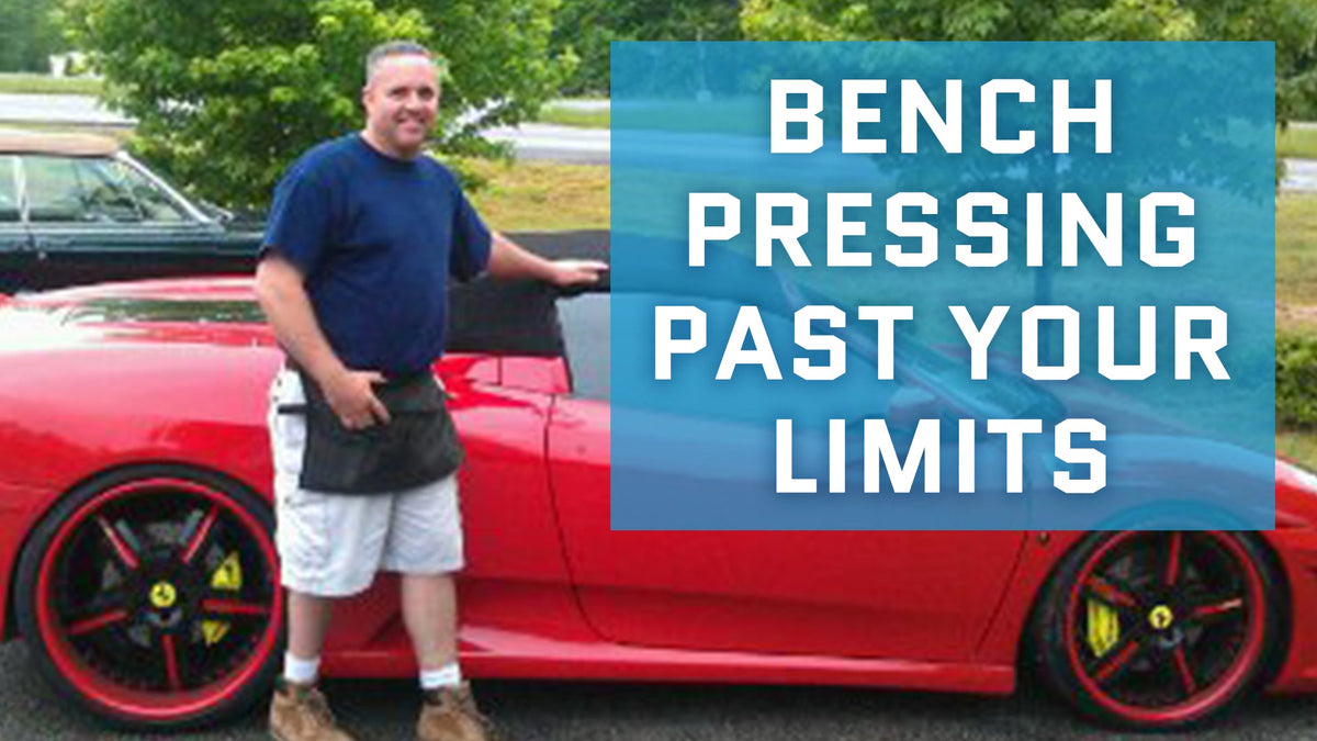 Bench Pressing Past Your Limits